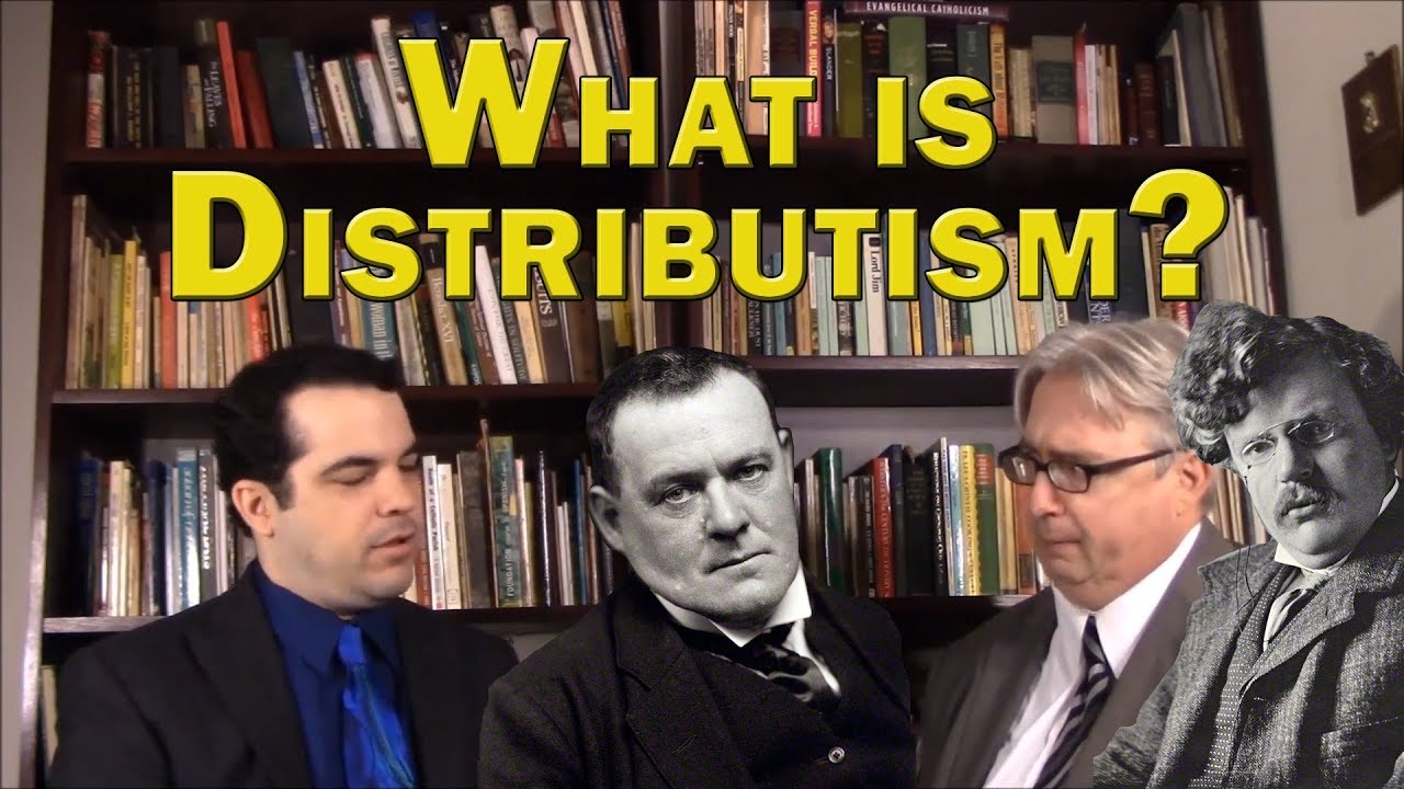What is Distributism? - YouTube
