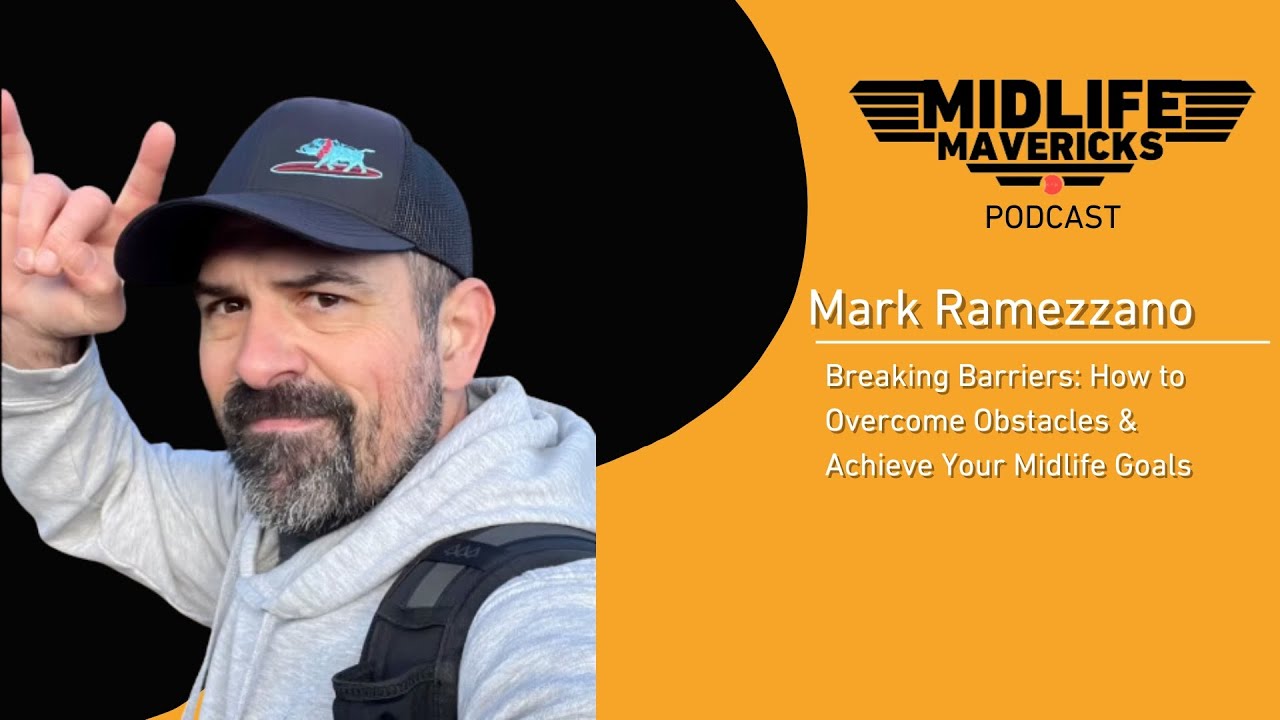 Ep9. Mark Ramezzano: Breaking Barriers: How to Overcome Obstacles and ...