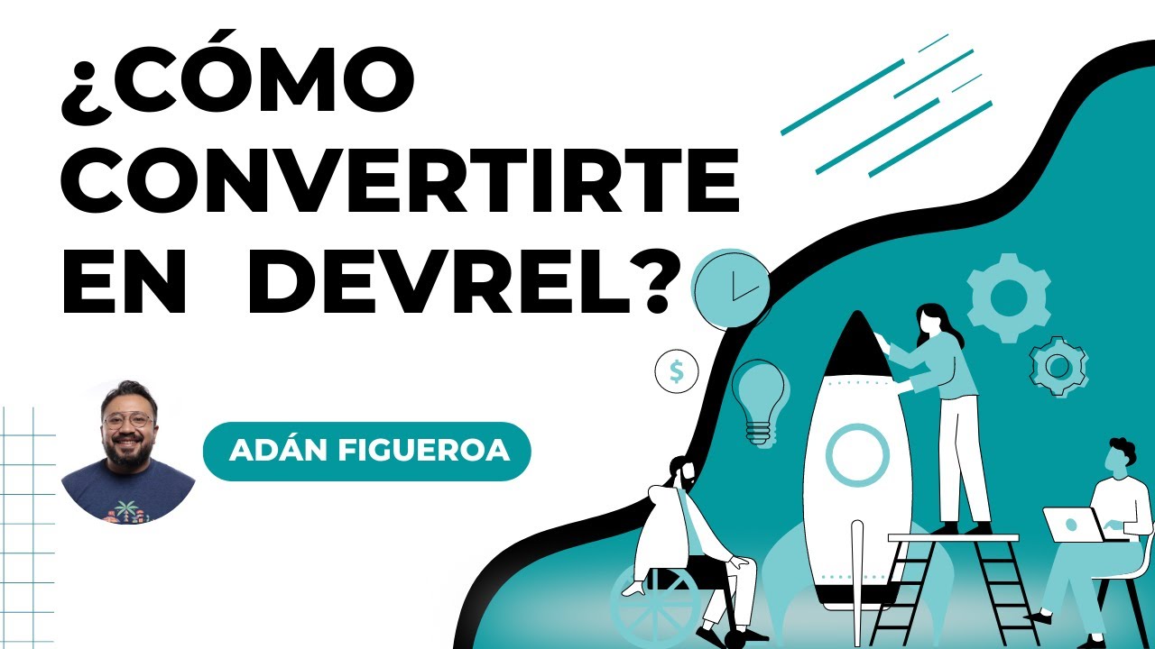 ¿cómo Convertirte En Devrel Youtube