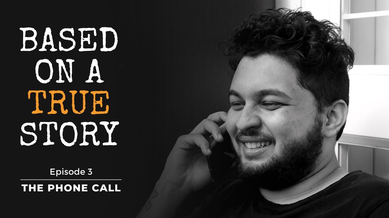 Ep. 3 The Phone Call | BASED ON A TRUE STORY | Short Film Series - YouTube