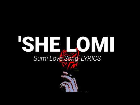 Sumi Love Song 'She Lomi - Lyrics