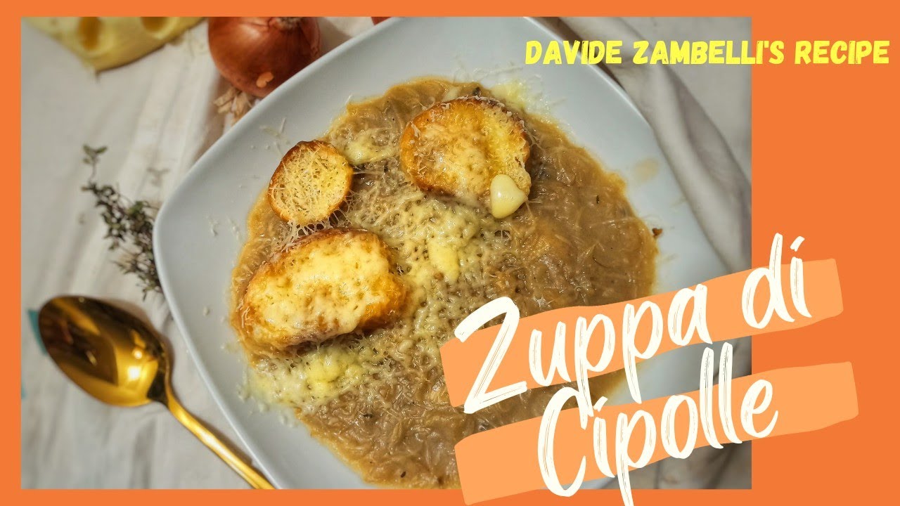 ZUPPA DI CIPOLLE (Onion Soup) | Recooked DAVIDE ZAMBELLI's Best Recipe ...
