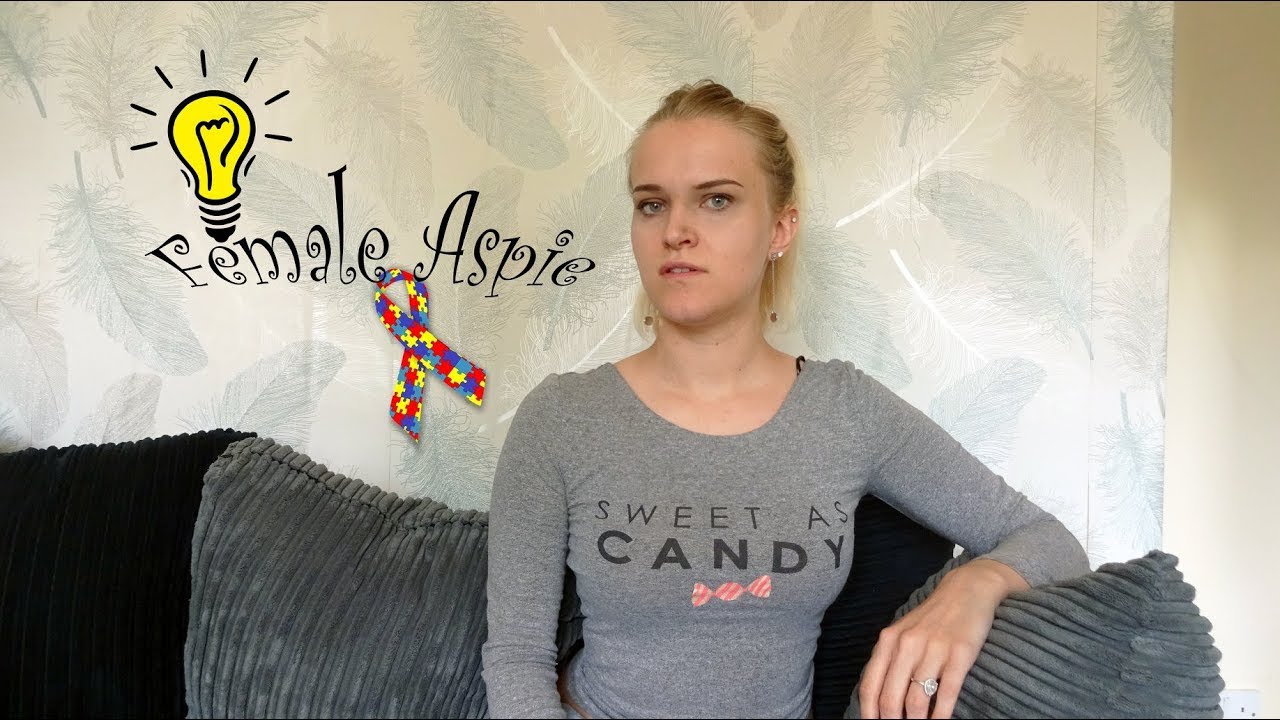 Female Aspie - YouTube