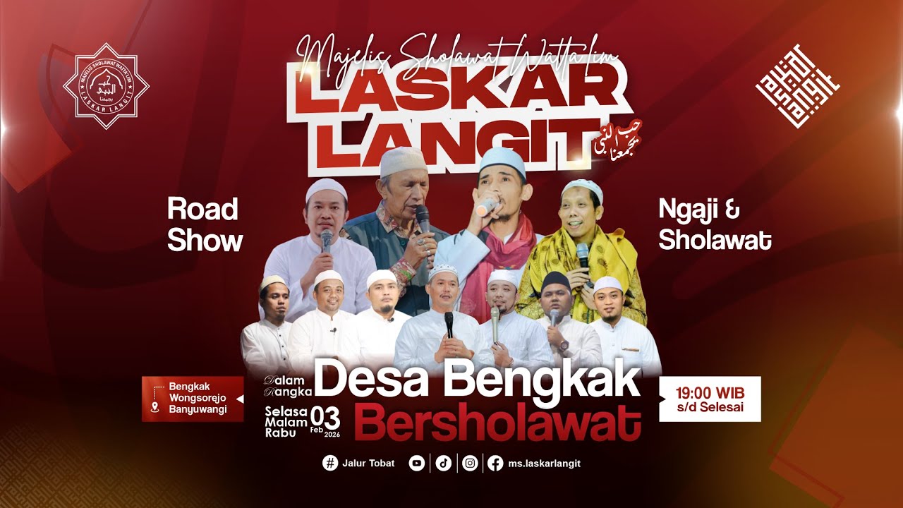 LIVE : ROAD SHOW MAJELIS SHOLAWAT LASKAR LANGIT | BENGKAK WONGSOREJO ...