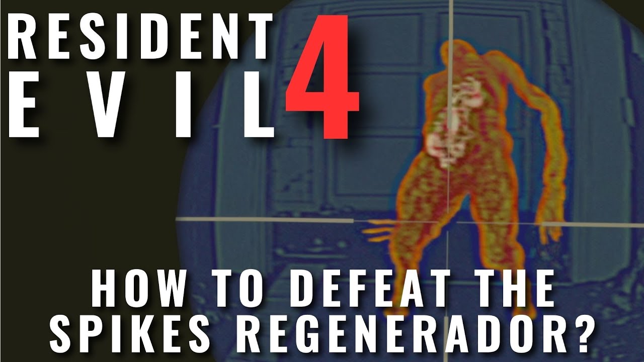 Resident Evil 4 Remake - How to defeat the spikes Regenerador? - YouTube