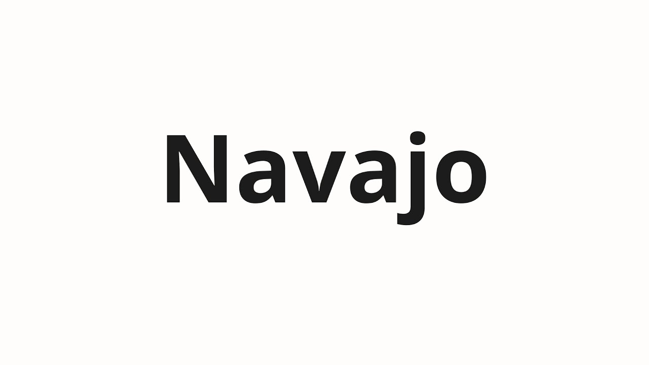 How to pronounce Navajo - YouTube