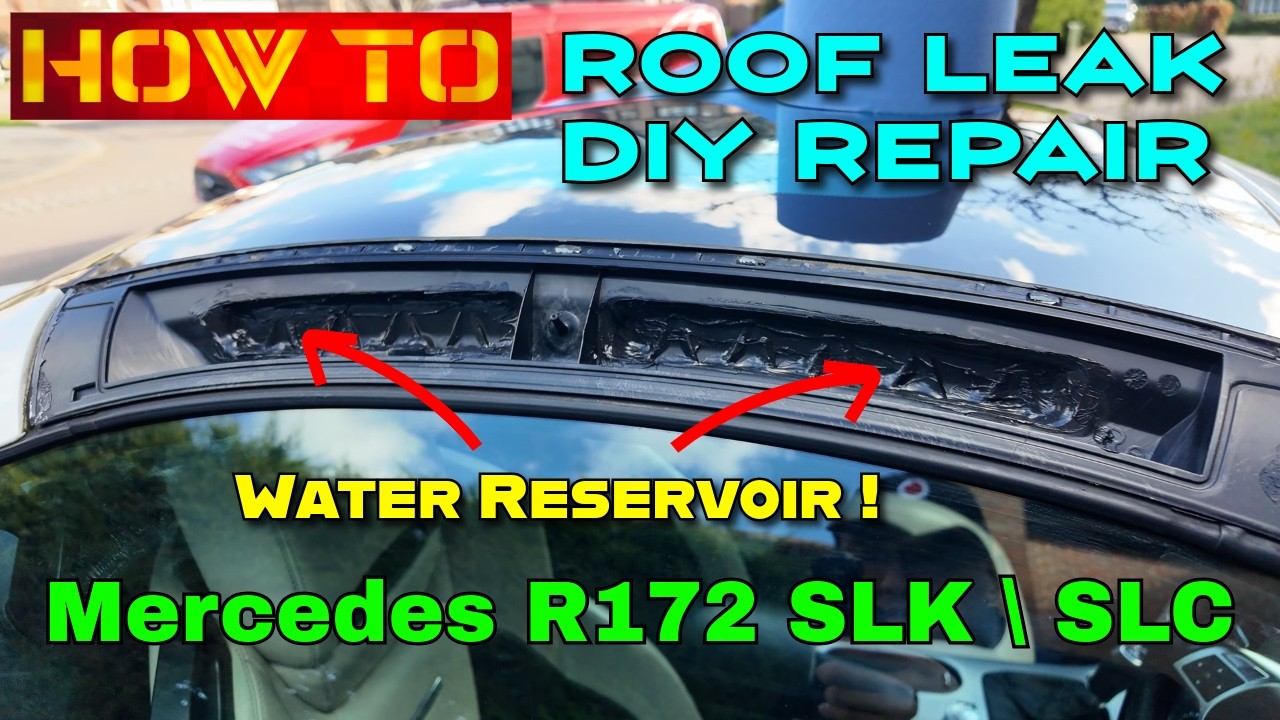 HOW TO: Mercedes R172 SLK \ SLC Roof Leak | DIY Repair - YouTube