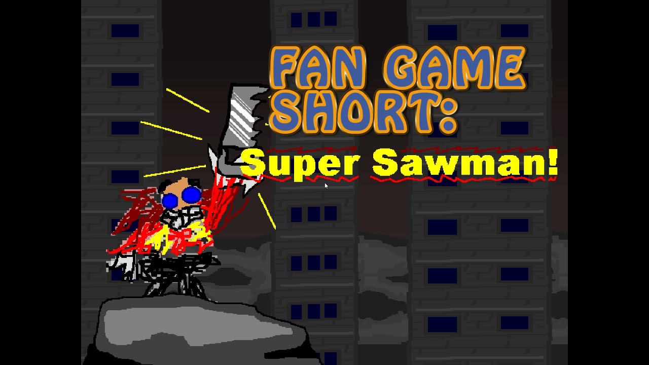 Fan Game Short: Super Sawman - YouTube