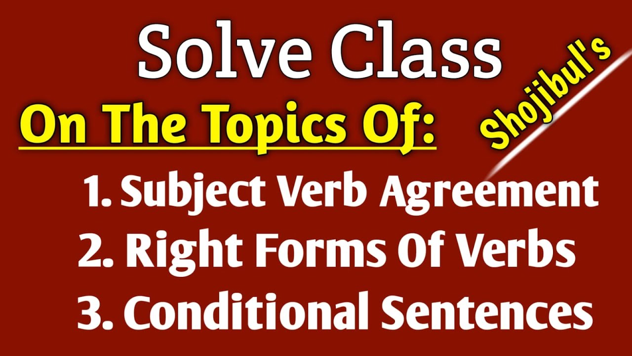 Solve Class 13 Right Forms Of Verbs Subject Verb Agreement solve-class-13-right-forms-of-verbs-subject-verb-agreement