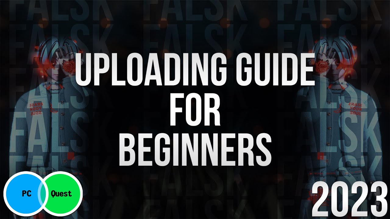 *NEW* VRChat Uploading Guide for Beginners [PC & QUEST] [2023] - YouTube