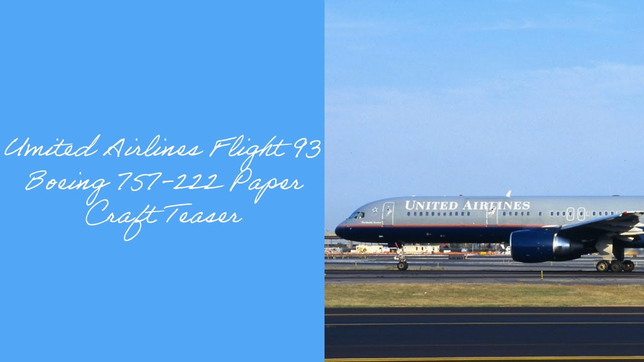 United Airlines Flight 93 Boeing 757-222 Paper Craft Teaser | 9/11 Pre ...