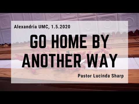1.5.2020 - Go Home by Another Way - YouTube
