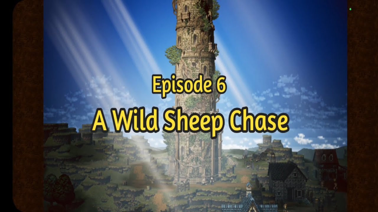 Octopath Traveler COTC Nameless Town Story: A Wild Sheep Chase (Episode ...
