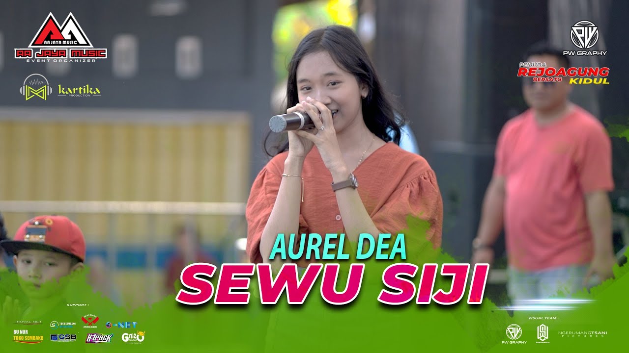 SEWU SIJI - AUREL DEA || AA JAYA MUSIC x Pemuda Rejoagung Kidul x KARTIKA PRODUCTION - YouTube