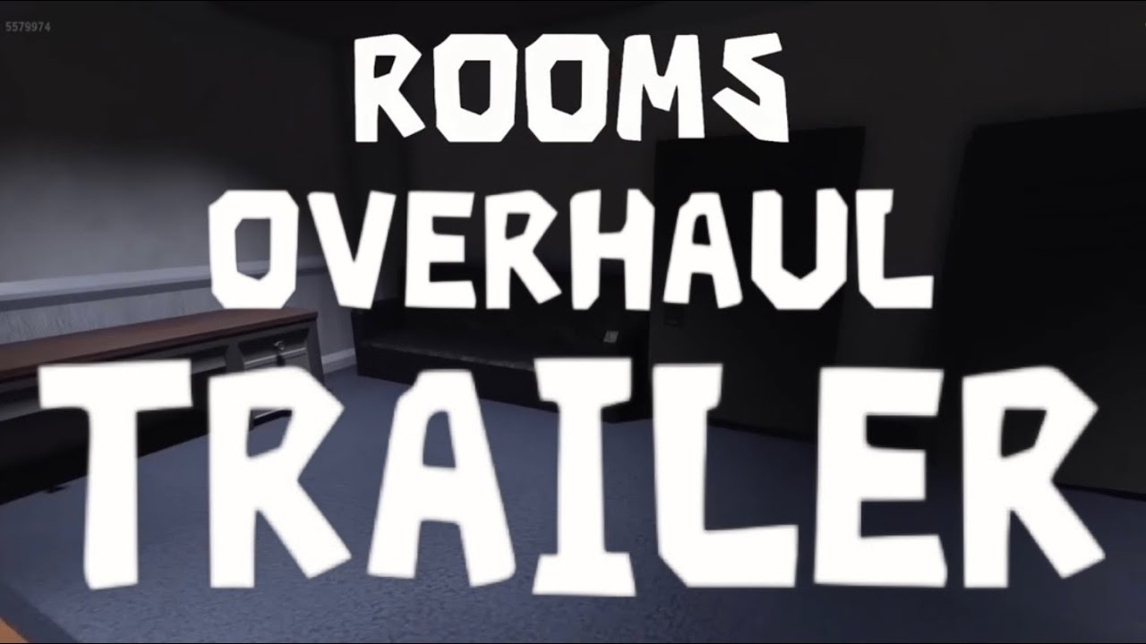 ROOMS OVERHAUL TRAILER [SHOWCASE] fanmade - YouTube