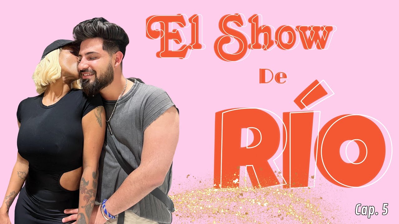 El Show de Rio Cap 5 - YouTube