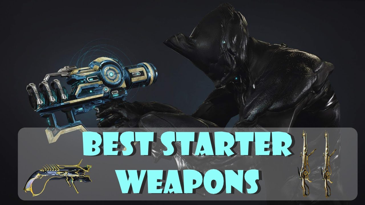 Best Starter Weapons To Use [Warframe] | Starter Guide - YouTube