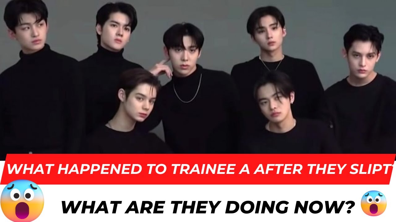 What happened to Trainee A after they failed to debut? What are they ...