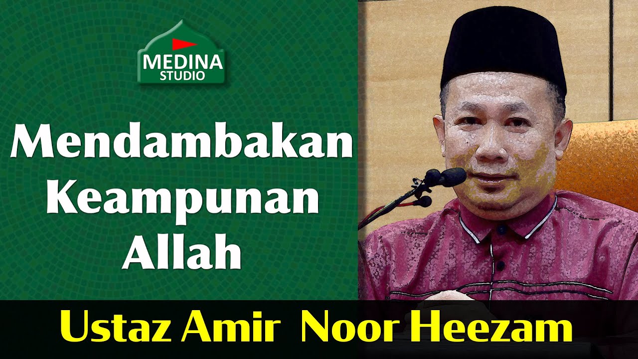 🎬Ustaz Amir Noor Heezam - Mendambakan Keampunan Allah, Mengukuhkan ...