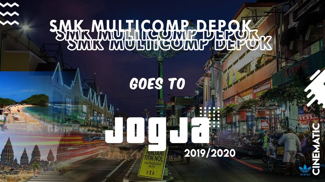 CINMEATIC JOGJA TOUR || SMK Multicomp Depok - YouTube
