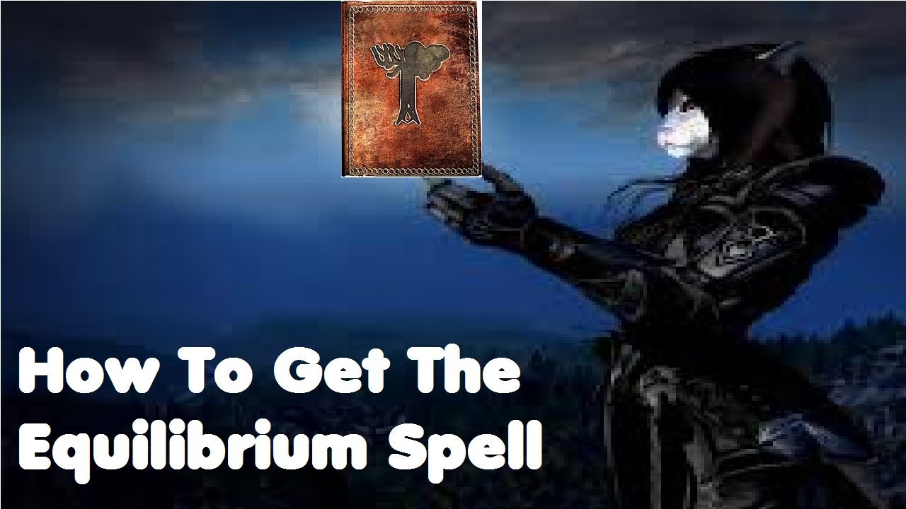 Skyrim - How To Get The Equilibrium Spell - YouTube