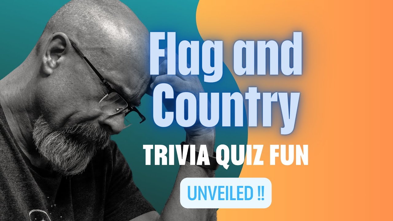 Flag and Country Trivia Quiz Fun Unveiled - YouTube