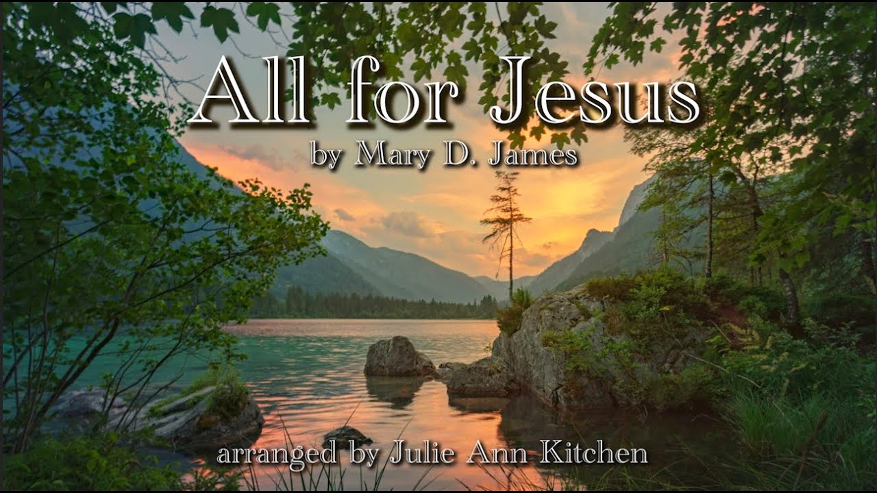 All for Jesus - Instrumental Hymn with Lyrics - YouTube
