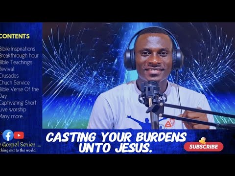 CASTING YOUR BURDENS UNTO JESUS BY. BROTHER RICHARD (BIBLE INSPIRATION ...