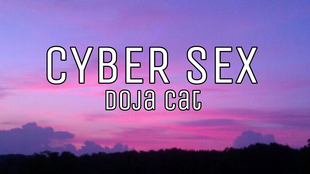 Doja Cat Cyber Sex Lyrics Youtube