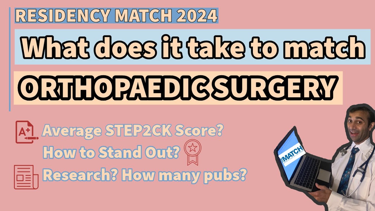 Unlocking the Orthopedic Surgery Match: A Guide on What Means the Most ...