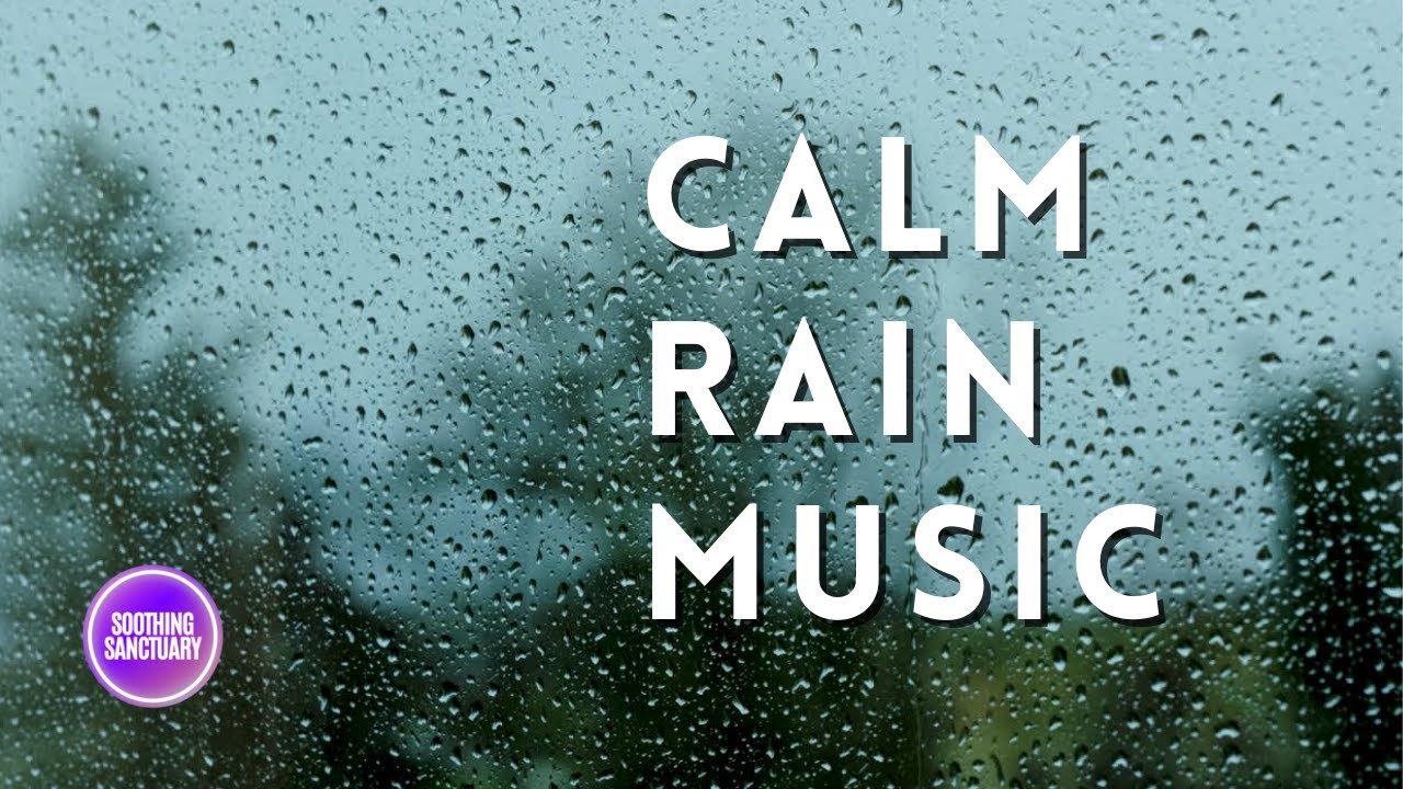 Relaxing Music with Calming Rain Sound for deep sleep | healing ...