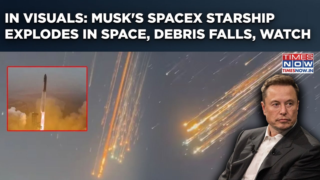 In Visuals: Explosion As Musk's SpaceX Starship Rocket Breaks, Debris ...