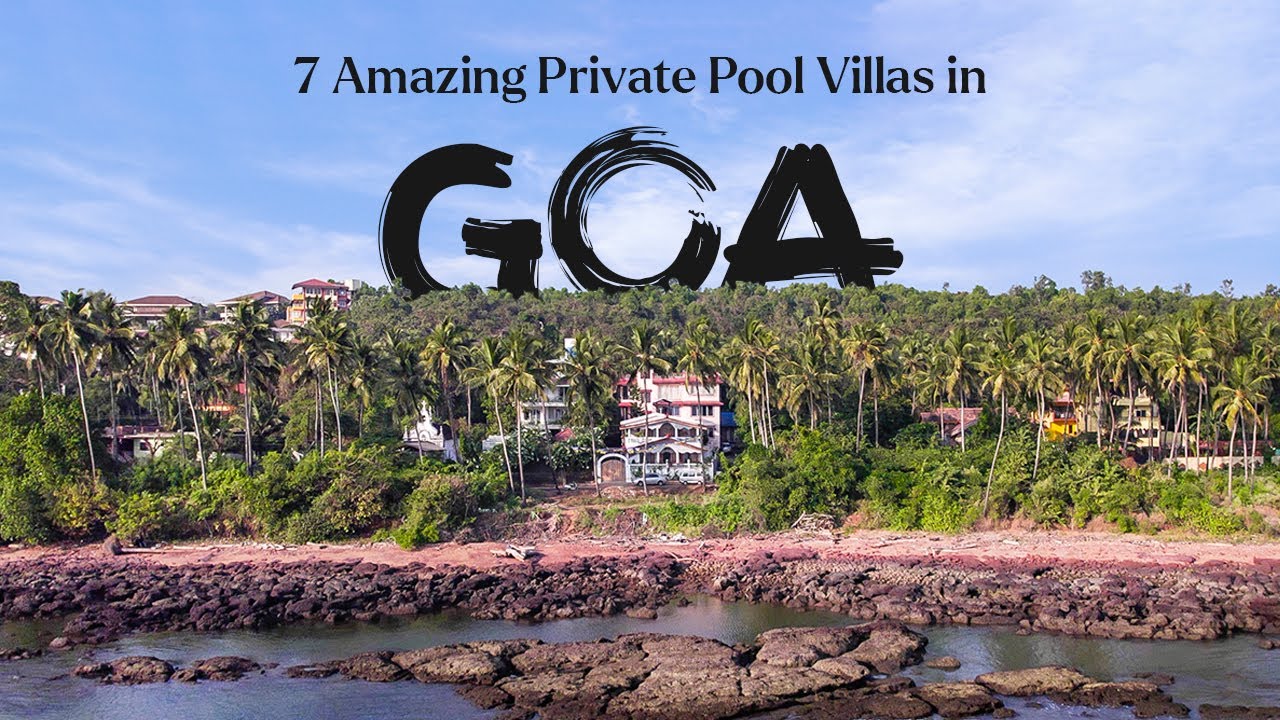 7 Amazing Private Pool Villas in Goa | Goan Getaways by StayVista - YouTube