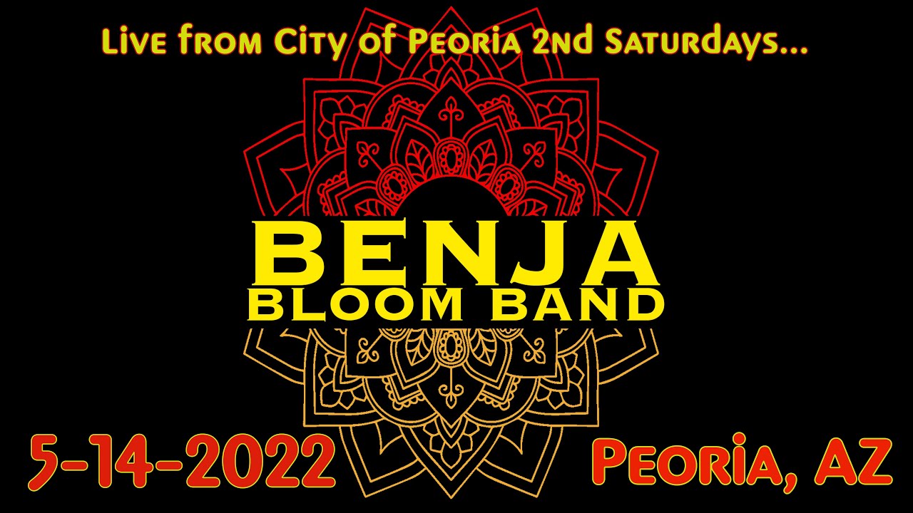 Benja Bloom Band Live! Peoria, AZ 5-14-2022 - YouTube