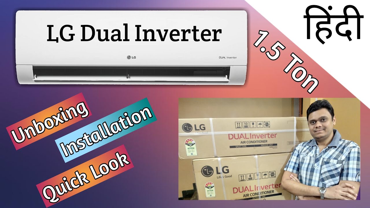 [Hindi] LG Dual Inverter Split AC Unboxing, Installation, Review | Best ...