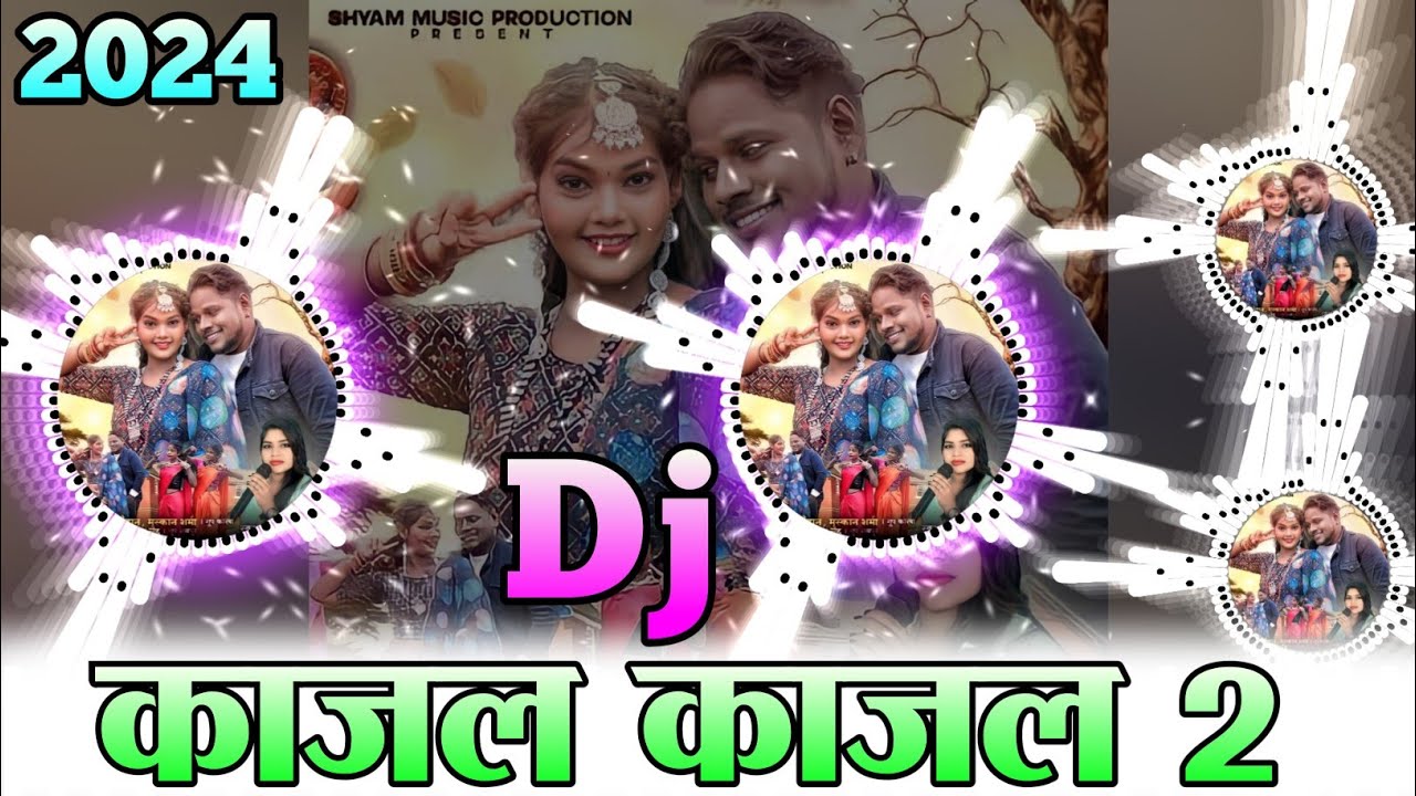 Kajal Kajal 2 Mola Kajal Pasand He Cg Dj Loops Mix Cg Dj Song Cg Dj ...