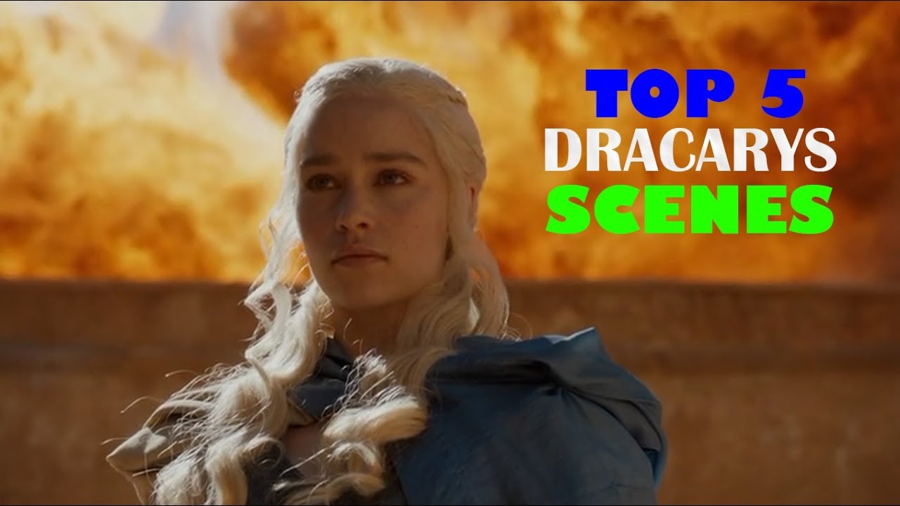 TOP 5 "DRACARYS" scenes by Daenerys Targaryen - YouTube