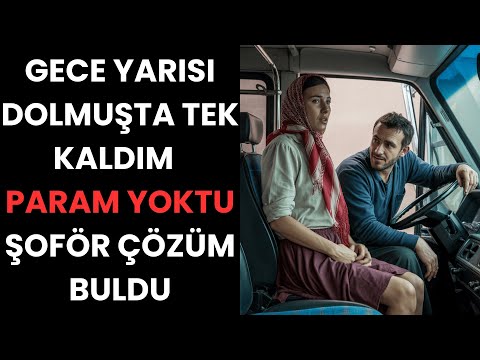 Gece Yarısı Kadın Başıma Dolmuşa Binmemeliydim