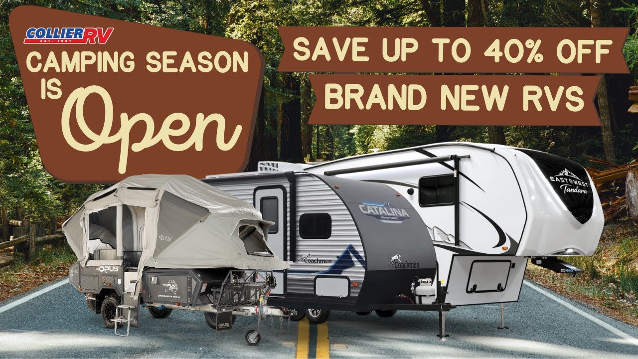 Camping Season is OPEN! Are You Ready? Save Up to 40% Off New RVs at ...