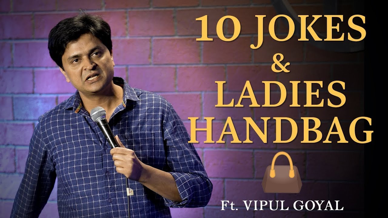 10 JOKES & LADIES HANDBAG | VIPUL GOYAL| STAND-UP COMEDY - YouTube