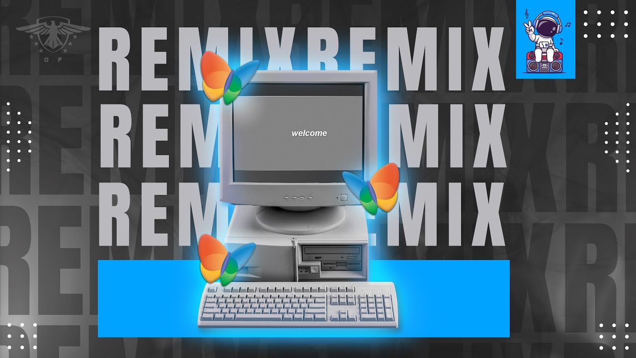 Welcome tô Windows XP // Remix ¦|¦ 🎵 - YouTube