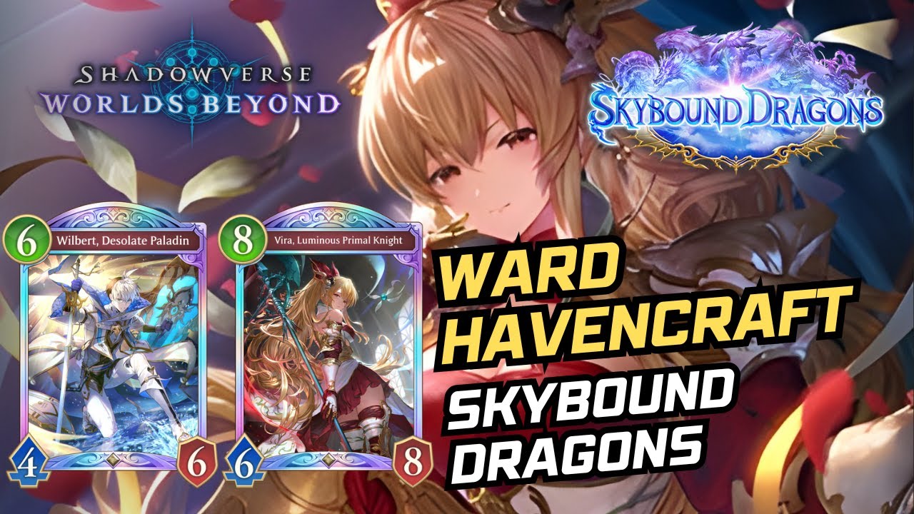 Best Ward Havencraft Deck for Skybound Dragons | Shadowverse Worlds ...