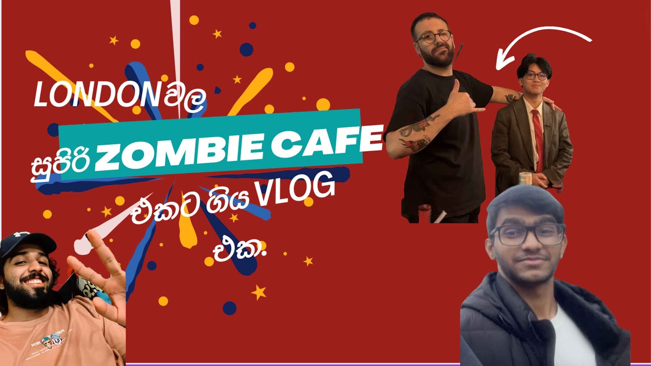 Londonවල සුපිරි Zombie Cafe එකට ගිය Vlog එක.🔥🎥 - YouTube