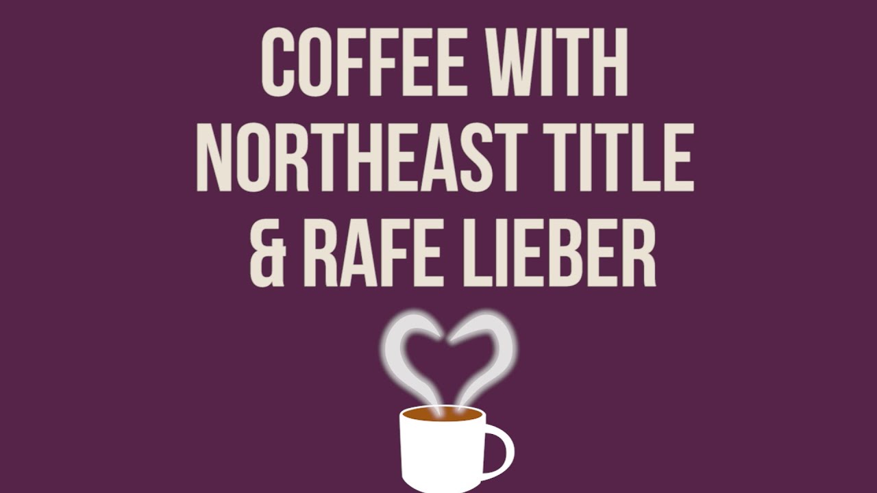 Coffee With Northeast Title Rafe Lieber YouTube coffee-with-northeast-title-rafe-lieber-youtube