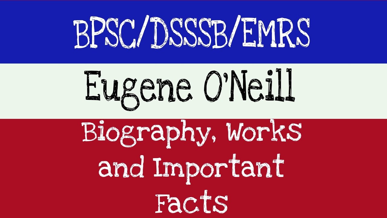 Eugene O'Neill's Biography, Works and Important Facts - YouTube