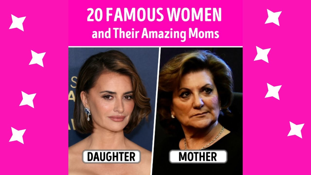 20 Famous Women and Their Amazing Moms - YouTube