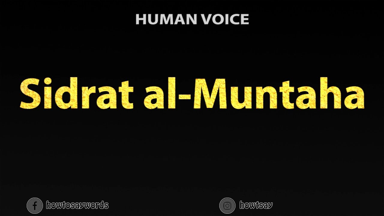 How To Pronounce Sidrat al Muntaha - YouTube