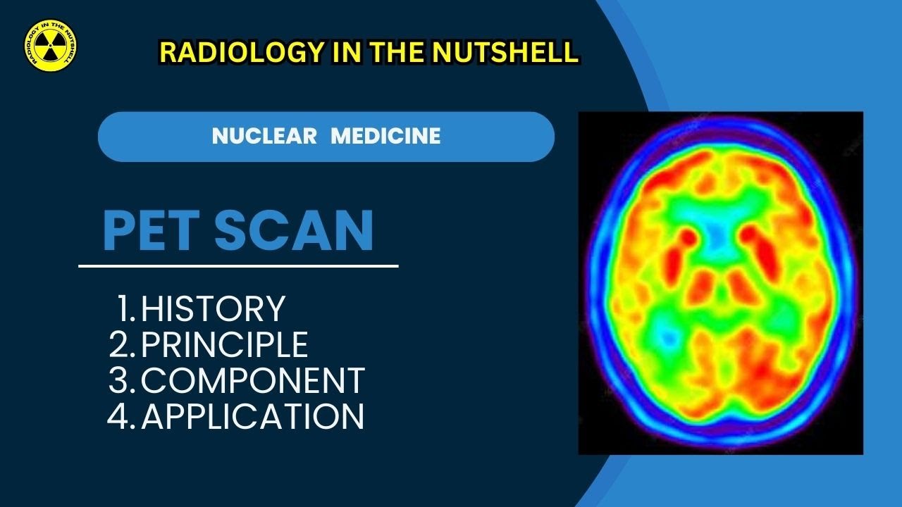 PET SCAN || HISTORY || COMPONENT || PRINCIPLE || APPLICATION || NUCLEAR ...