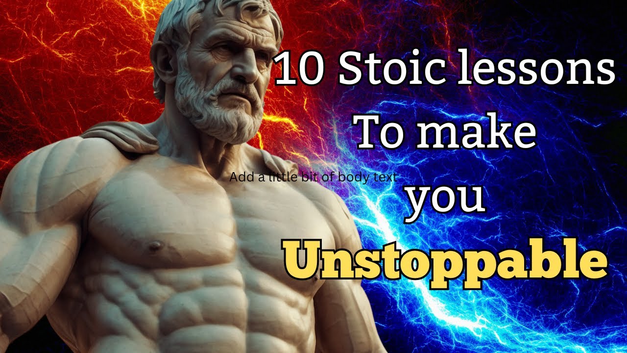 10 stoic lessons to make you UNSTOPPABLE. - YouTube