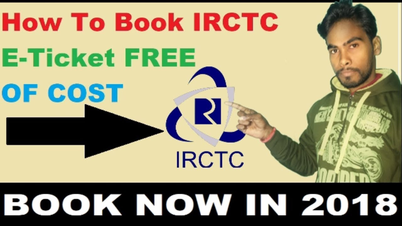 How to book irctc E-Ticket in FREE 2018 || फ्री में IRCTC E -TICKET ...